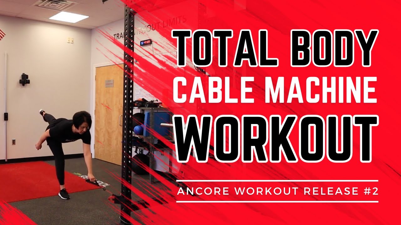 Total Body Cable Machine Workout | ANCORE Workout #2 - YouTube