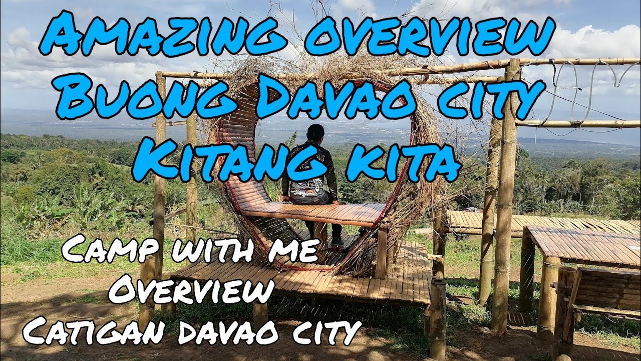 Amazing Overview Buong Davao city kitang kita sa Camp with me overview ...