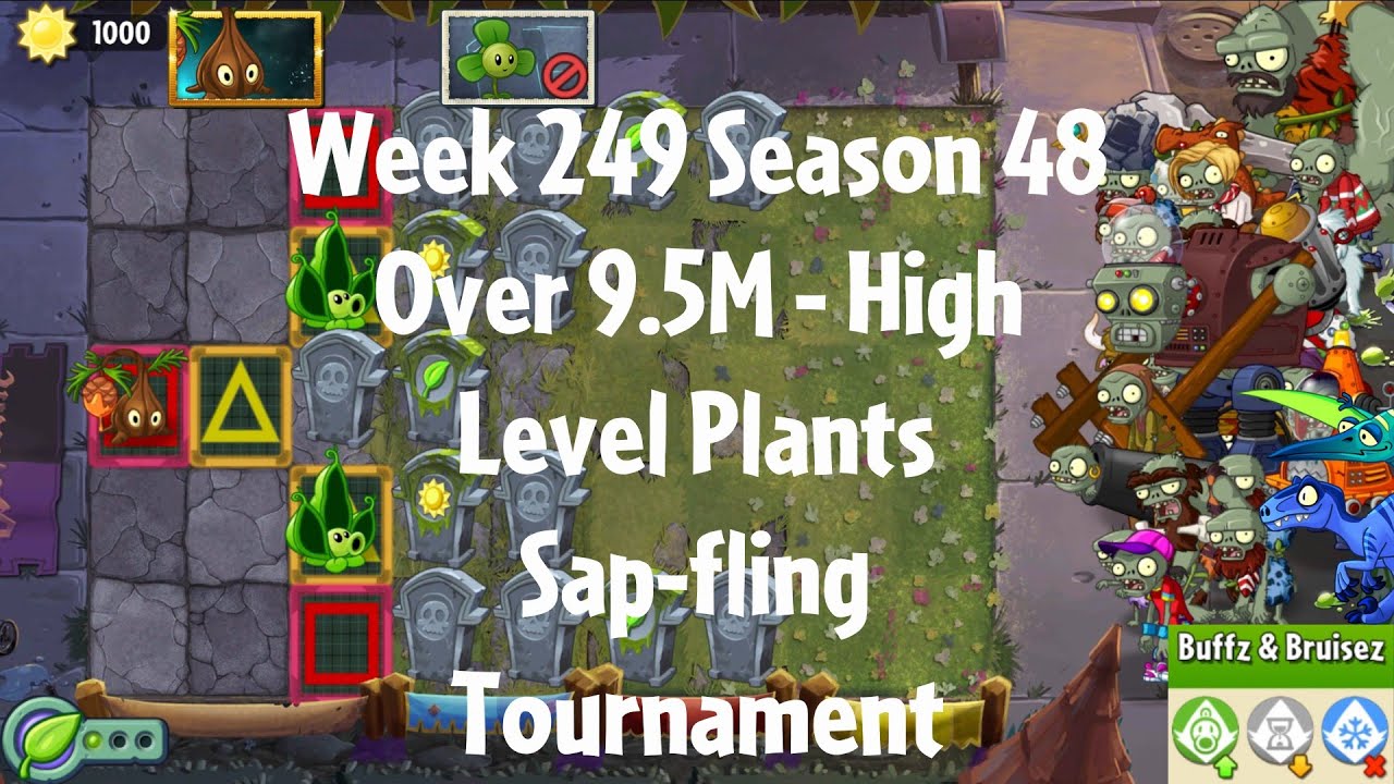 (Over 9.5M - Sap-fling Tournament) PvZ2 Arena Week 249 S48, High Level ...