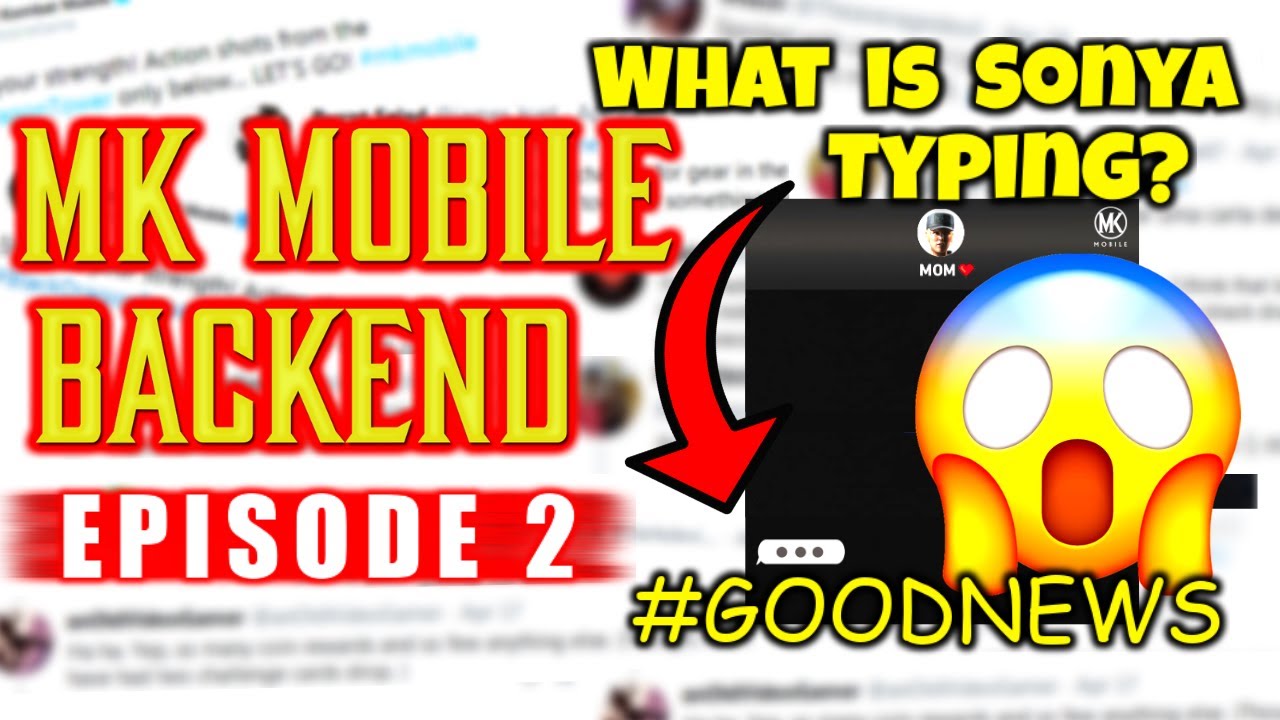 MK Mobile. Backend Episode 2. What is Sonya Typing? Good News Are ...