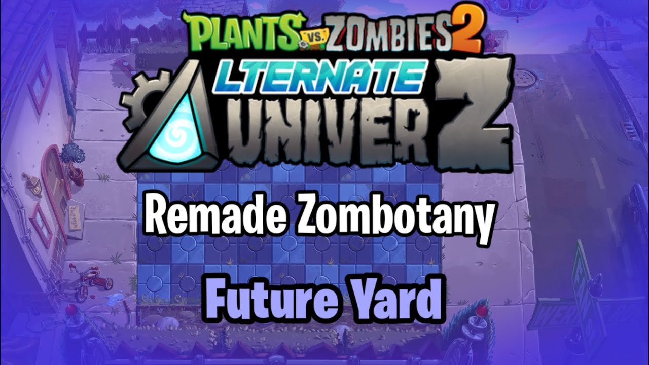 Remade Zombotany Futuro Yards | Front Yard x Far Future - YouTube