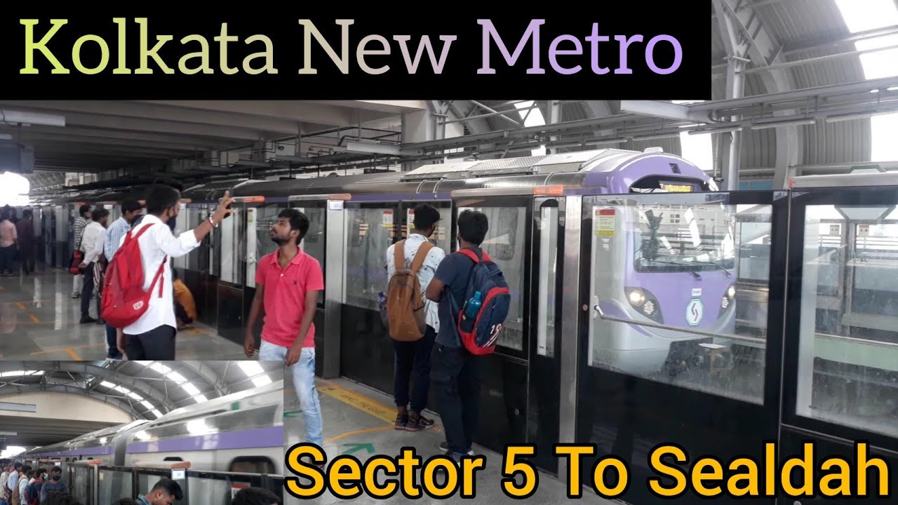 Sector 5 To Sealdah Metro Journey | Sealdah Metro Station Inauguratiod ...