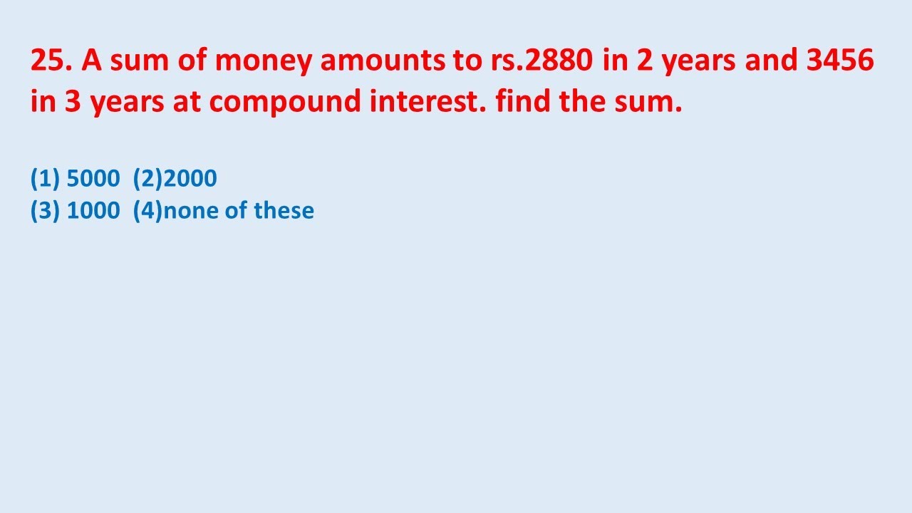 A Sum Of Money Amounts To Rs 2880 In 2 Years And 3456 In 3 Years At a-sum-of-money-amounts-to-rs-2880-in-2-years-and-3456-in-3-years-at
