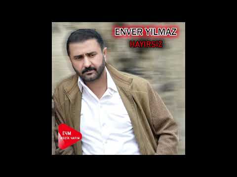 Enver Yılmaz - Hayırsız (Official Audio)