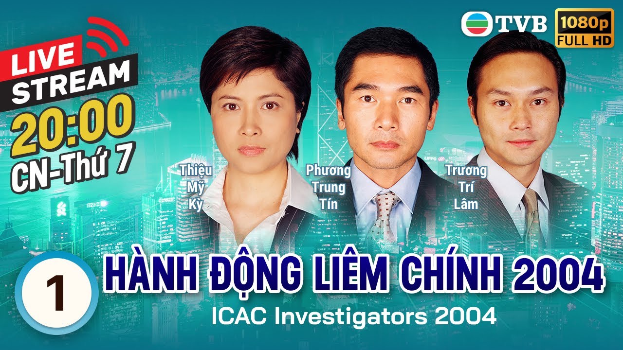 [LIVE] Phim TVB Đội Hành Động Liêm Chính 2004 (ICAC Investigators) 1/5 | Huỳnh Thu Sinh - YouTube