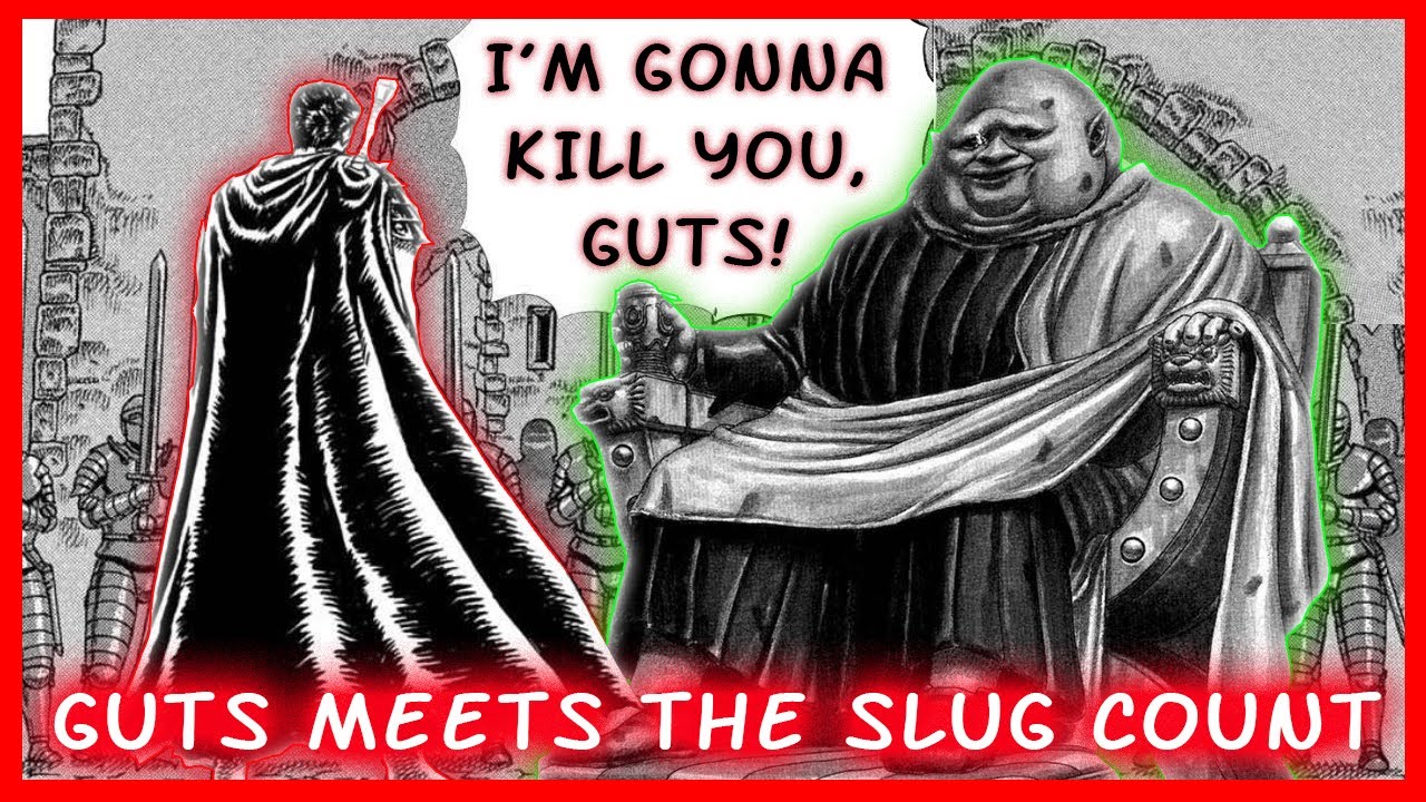 The SLUG COUNT Confronts the Best Swordsman GUTS! BERSERK: The ...