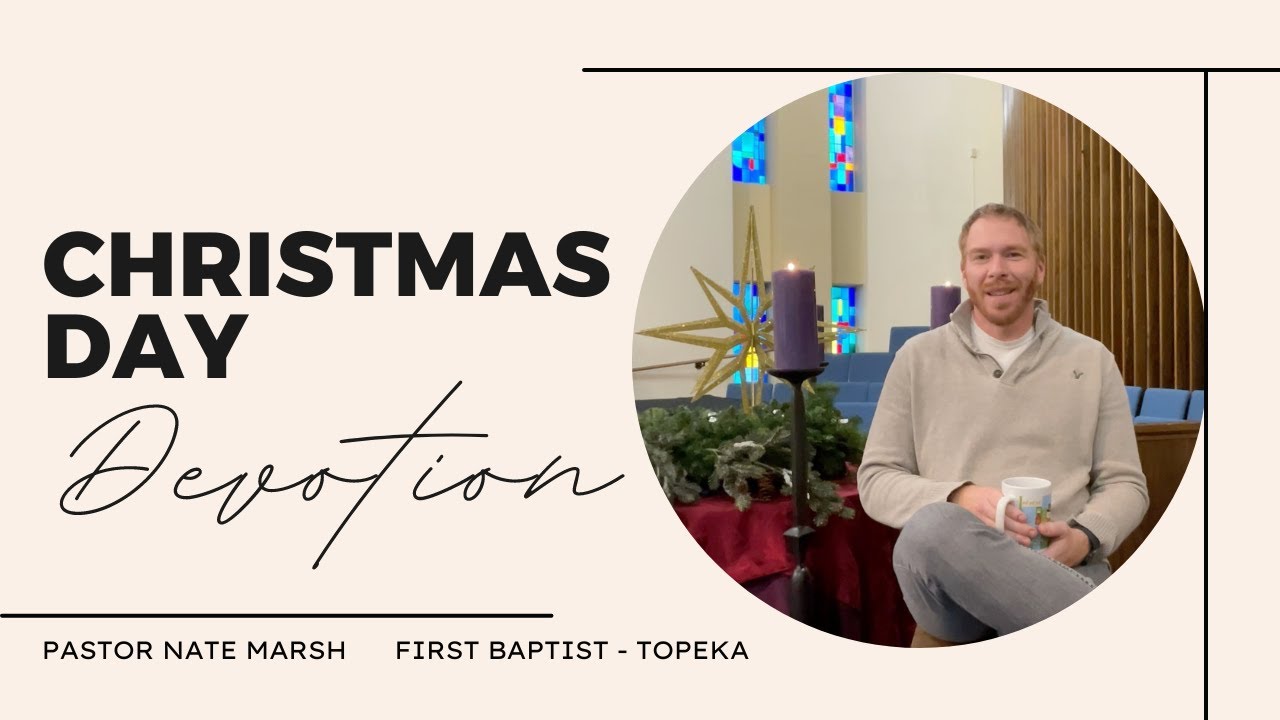 2022 Christmas Day Devotional Message from Pastor Nate - YouTube
