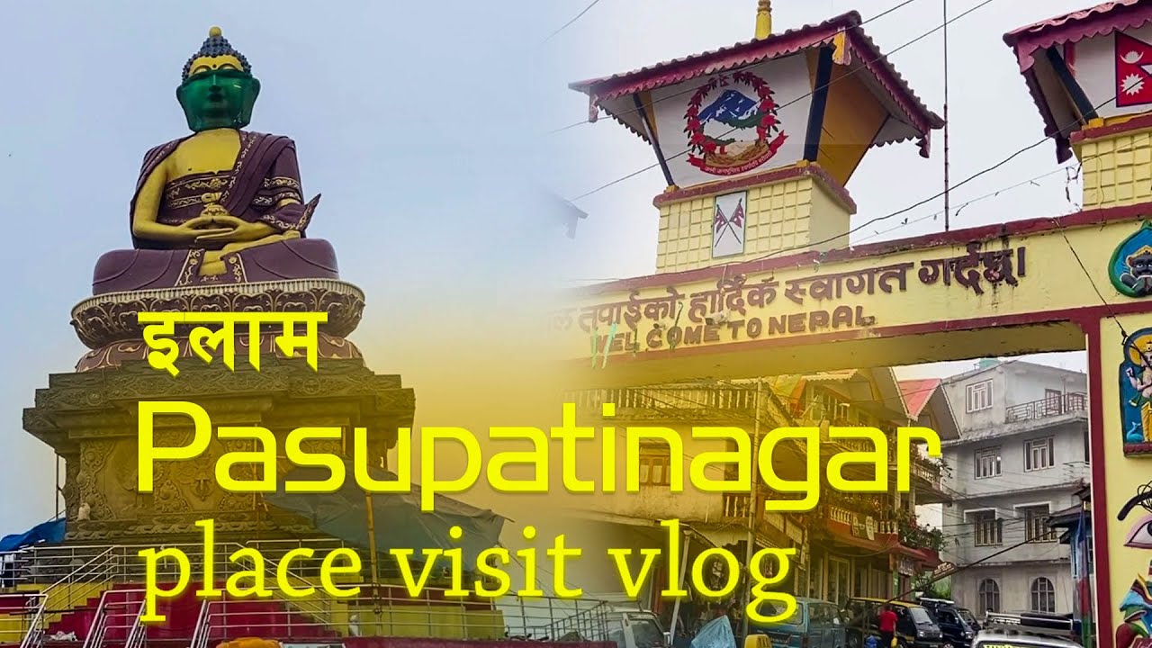Pashupatinagar place visit vlog | pashupatinagar bazar | पशुपतिनगरको ...