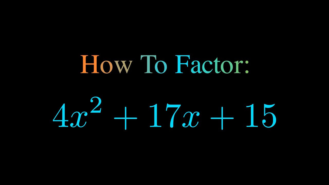 Factor 4x 2 17x 15 YouTube factor-4x-2-17x-15-youtube