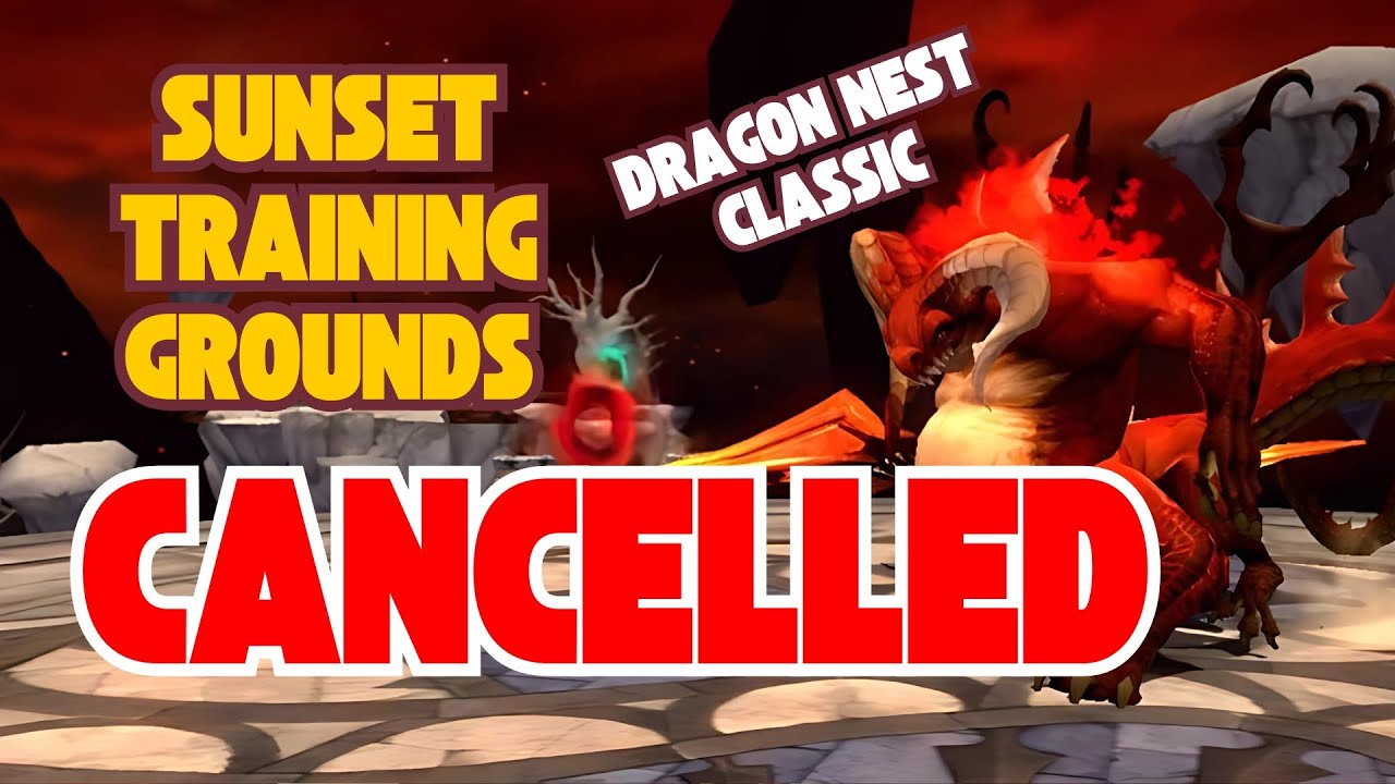 Sunset Training Grounds (STG) NO MORE! Dragon Nest Classic News Update ...