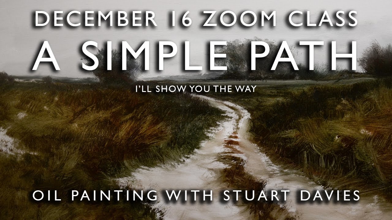 DECEMBER 16, ZOOM CLASS - Oil Painting with Stuart Davies - YouTube