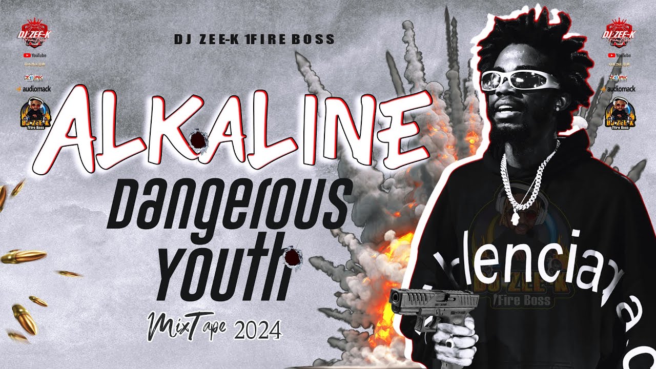 Alkaline Mix 2024 | Alkaline - Dangerous Youth Mixtape 2024 | 100% ...