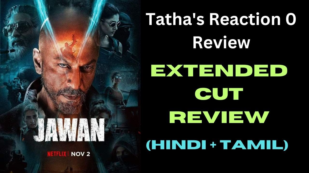 JAWAN Extended Cut Review! Hindi & Tamil Version! @Netflix অতিরিক্ত ২০ ...