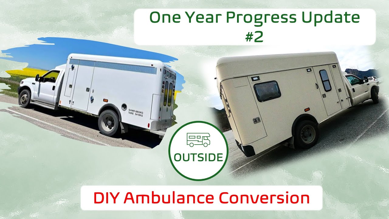 DIY Ambulance Conversion - One year progress update: #2 Outside # ...
