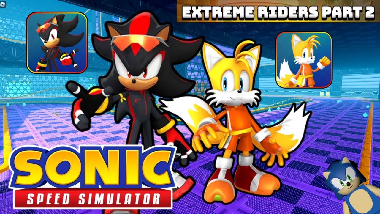 How To Unlock Extreme Riders Shadow And Tails | Sonic Speed Sim - YouTube