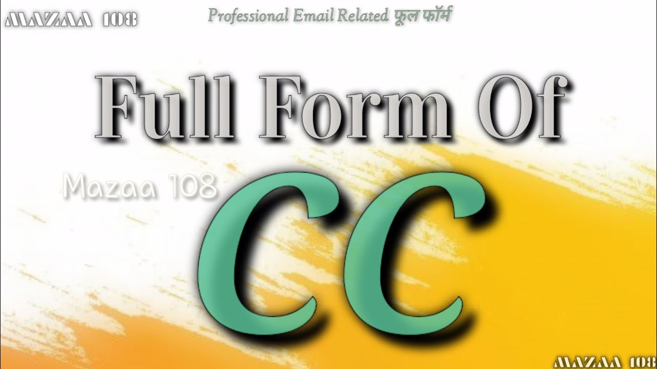Full Form Of CC CC Full Form Full Form CC CC Means CC Stands