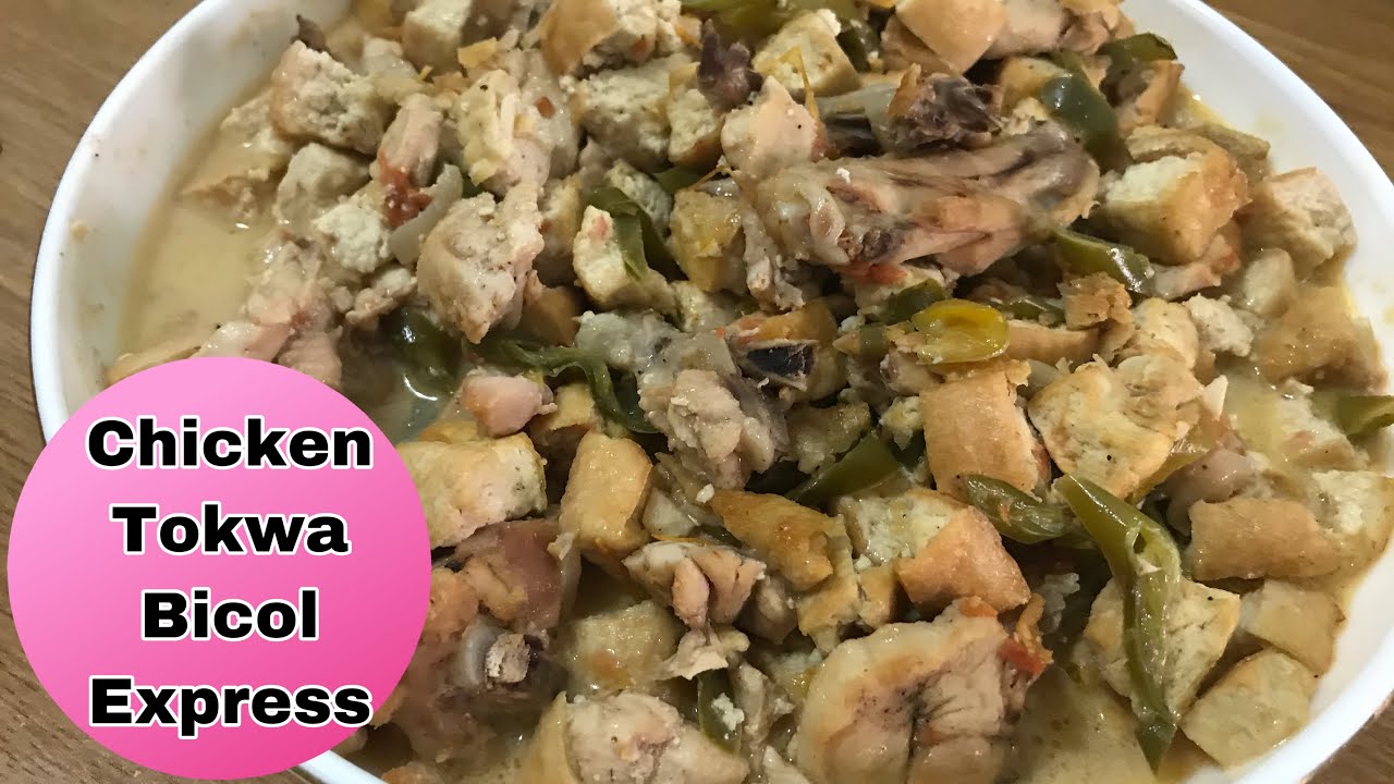 CHICKEN TOKWA BIKOL EXPRESS/THE TASTIEST & SPICIEST BIKOL EXPRESS ...