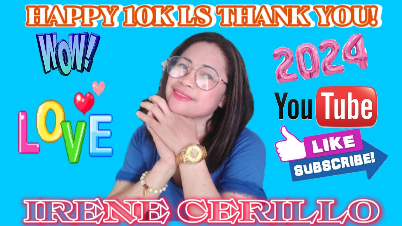 Irene Cerillo Channel is live!happy 10k LS thank you po.WC. - YouTube