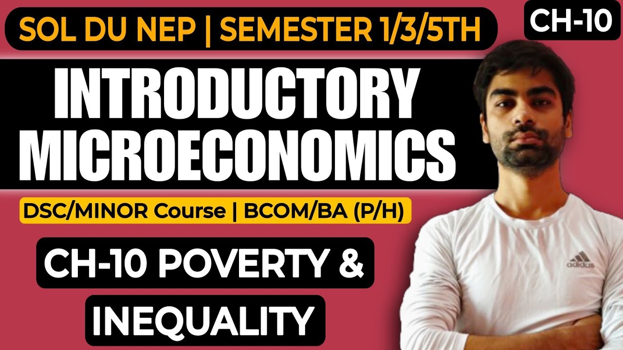 CH-10 POVERTY & INEQUALITY |INTRODUCTORY MICROECONOMICS| Bcom/BA(P/H ...