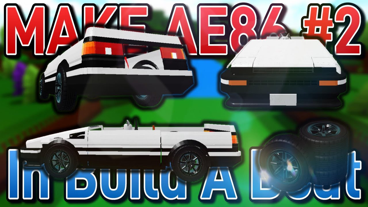 【Roblox】Make *AE86 Trueno* in Roblox Build A Boat Part.2 | Tip for how to make the car - YouTube