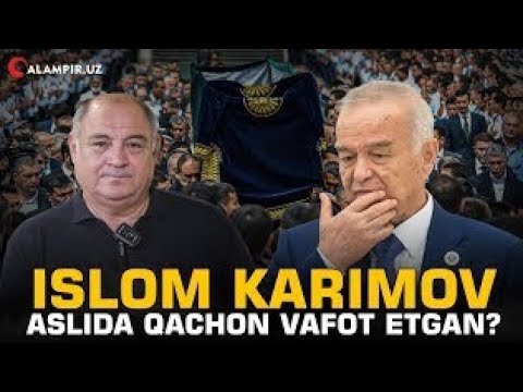 ISLOM KARIMOV ASLIDA QACHON VAFOT ETGAN?