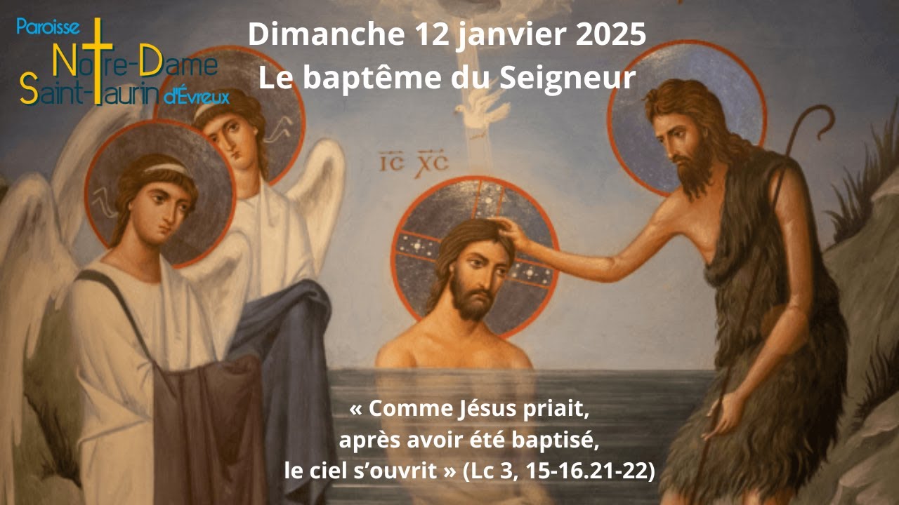 Dimanche 12 janvier 2025 - 10h30 - Le baptême du Seigneur - YouTube