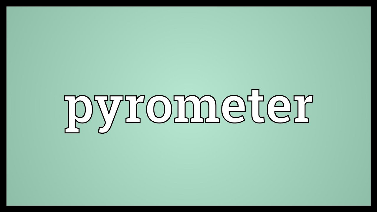 Pyrometer Meaning - YouTube