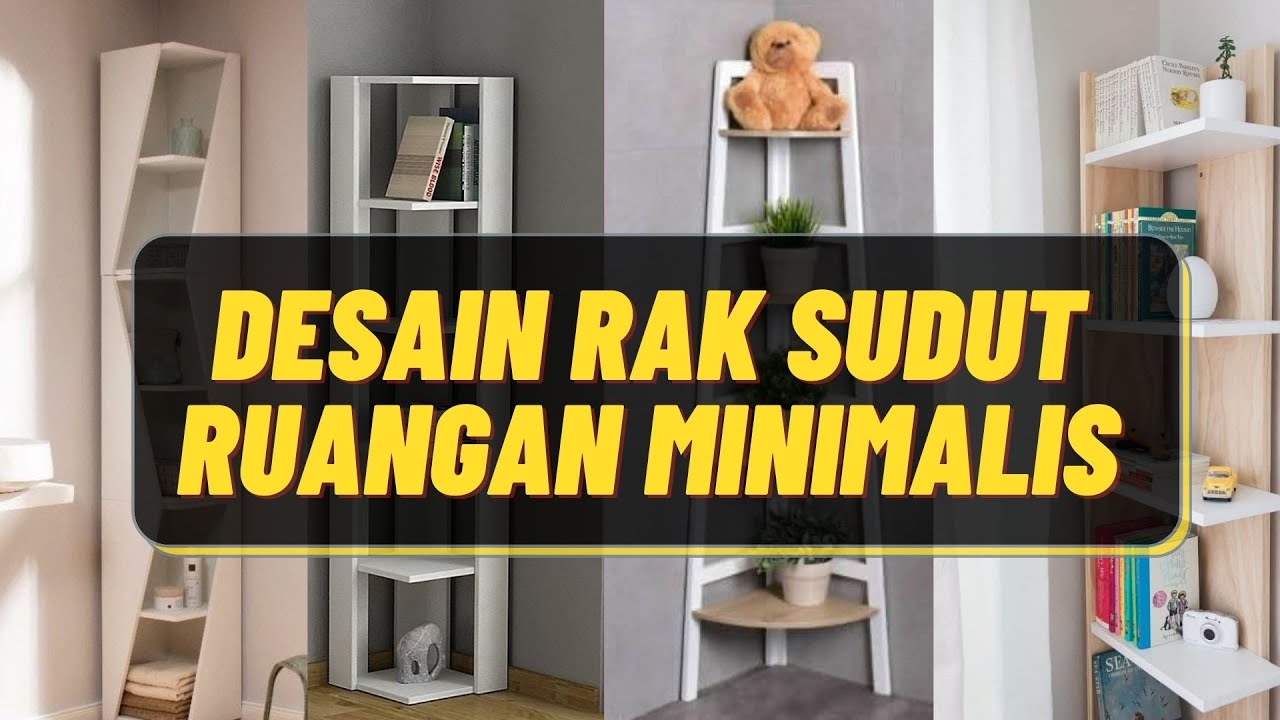 Rak Sudut Ruangan – Desain Rak Sudut Minimalis - YouTube
