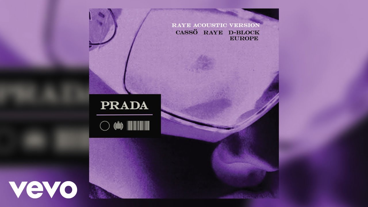 cassö, RAYE - Prada (Acoustic Version - Official Audio) ft. D-Block ...