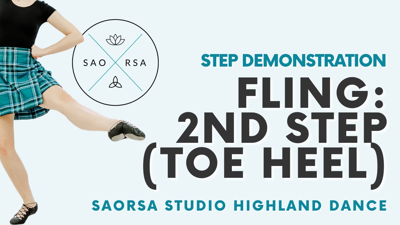 Highland Fling- 2nd step (Toe and Heel) Highland Dance Demo | Saorsa Studio - YouTube