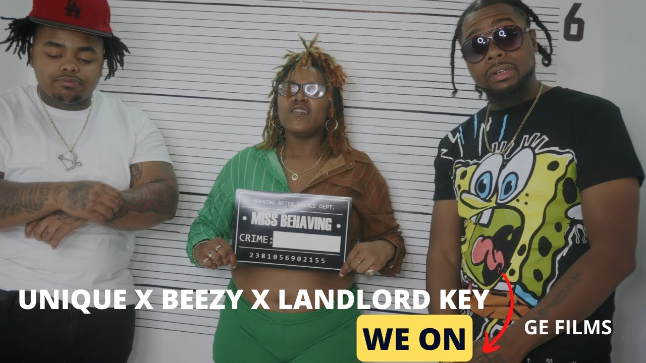 UNIQUE X BEEZY X LANDLORD KEY - WE ON(OFFICIAL VIDEO) - YouTube