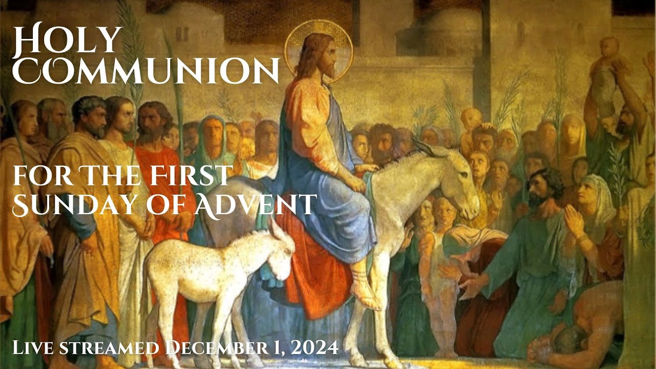 Holy Communion for the First Sunday of Advent - YouTube