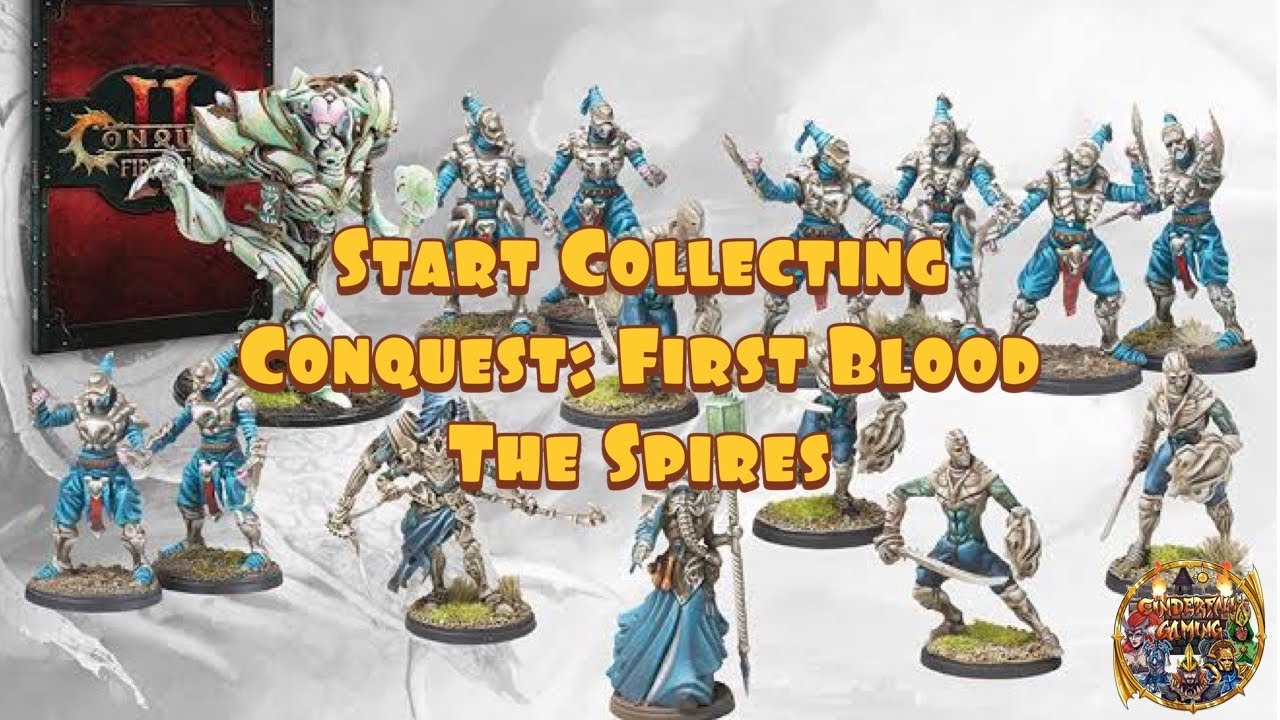 Start Collecting Conquest First Blood: The Spires First Blood Warband ...