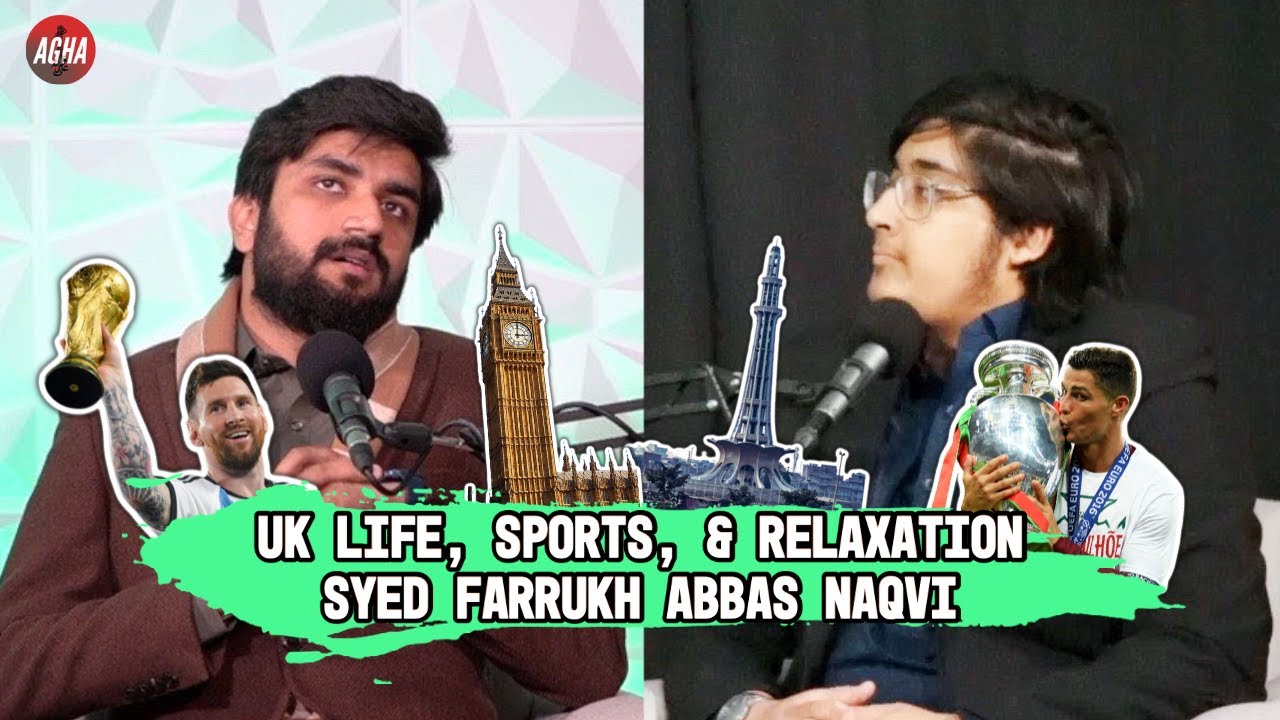 AGHA UK PODCAST - SYED FARRUKH ABBAS NAQVI - YouTube