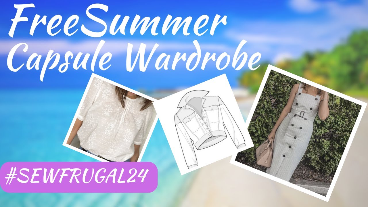 FREE SUMMER CAPSULE WARDROBE #SEWFRUGAL - YouTube