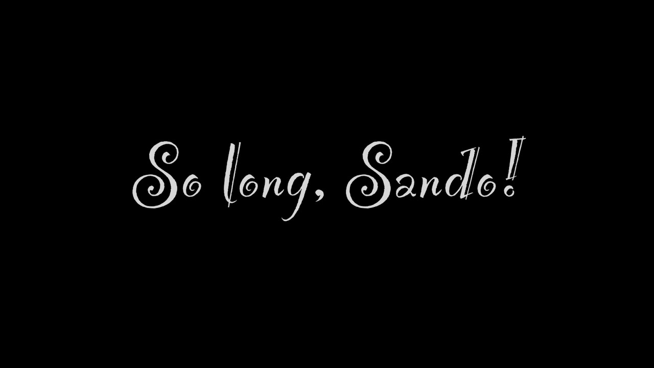 So Long, Sando! - YouTube