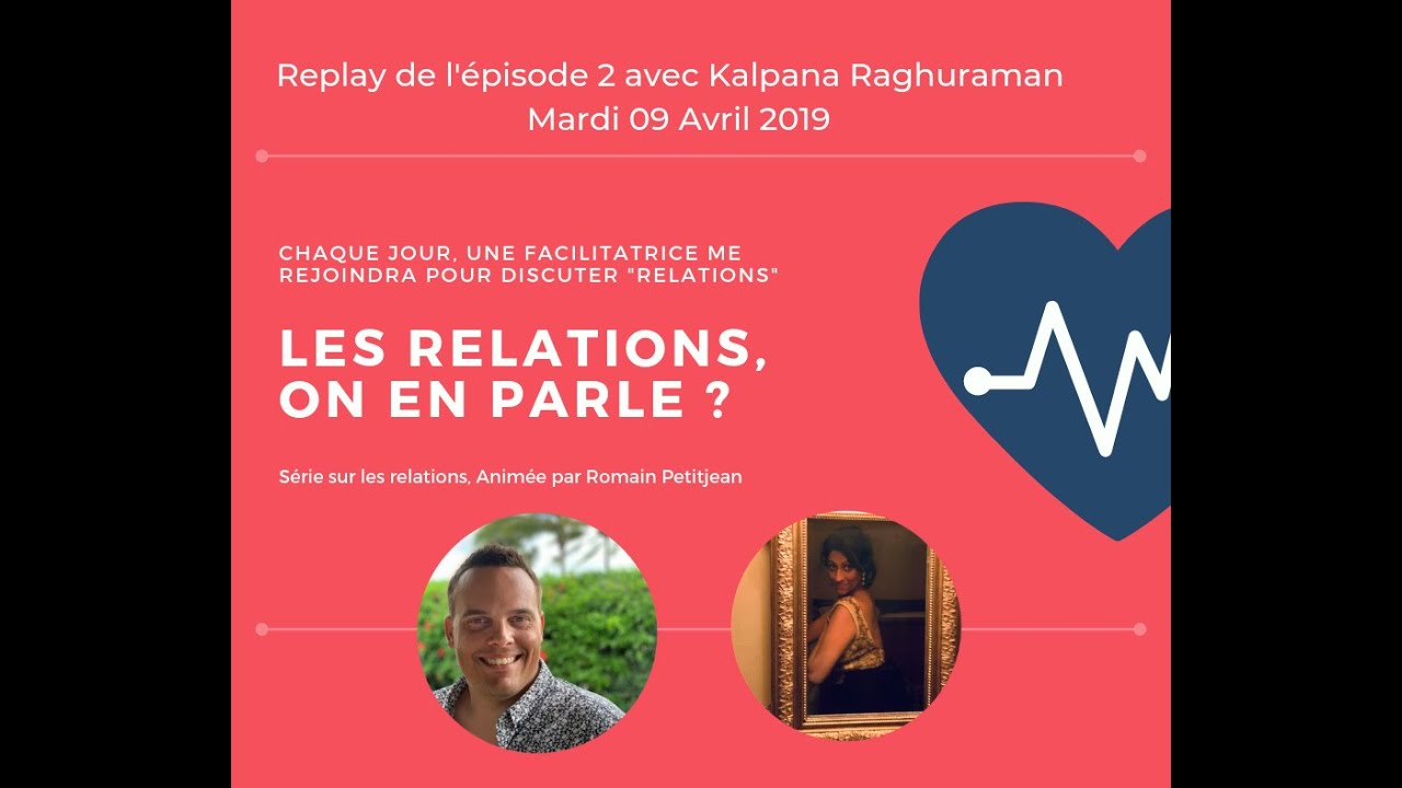 Replay Saison 1 "Les Relations, on en parle ?" épisode 2 en compagnie ...