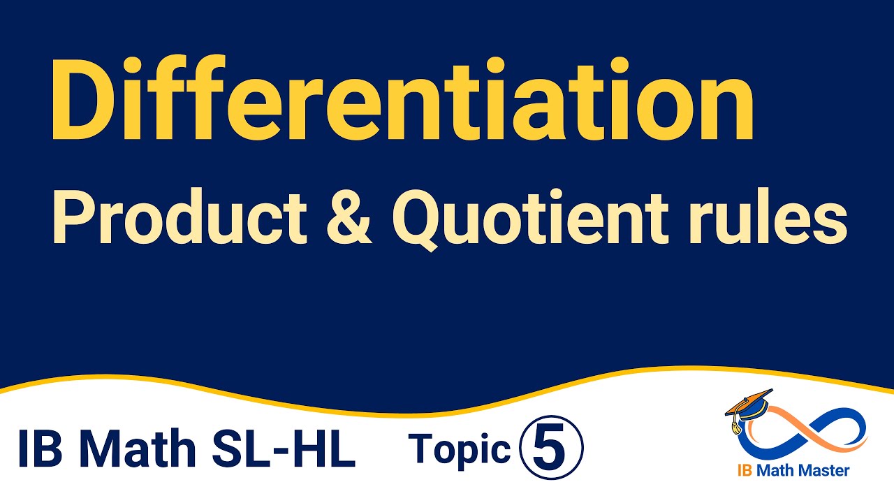 Product Rule and Quotient Rule | Differentiation [IB Math AA SL & HL ...