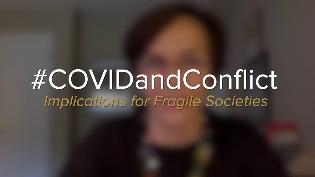 #COVIDandConflict: Implications for Fragile Societies - YouTube