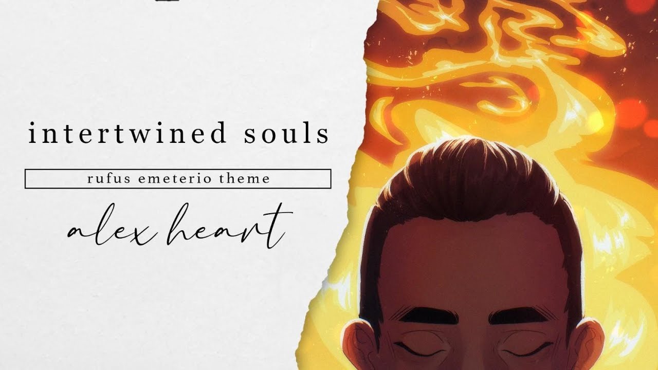 intertwined souls - Rufus Emeterio Theme | Alex Heart (Official Lyric ...