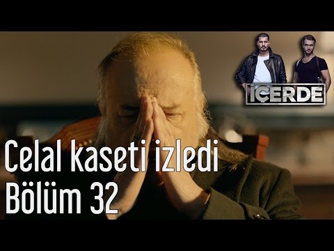 İçerde 32. Bölüm - Celal Kaseti İzledi