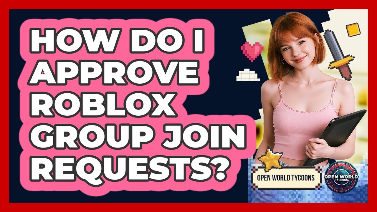 How Do I Approve Roblox Group Join Requests? - Open World Tycoons - YouTube