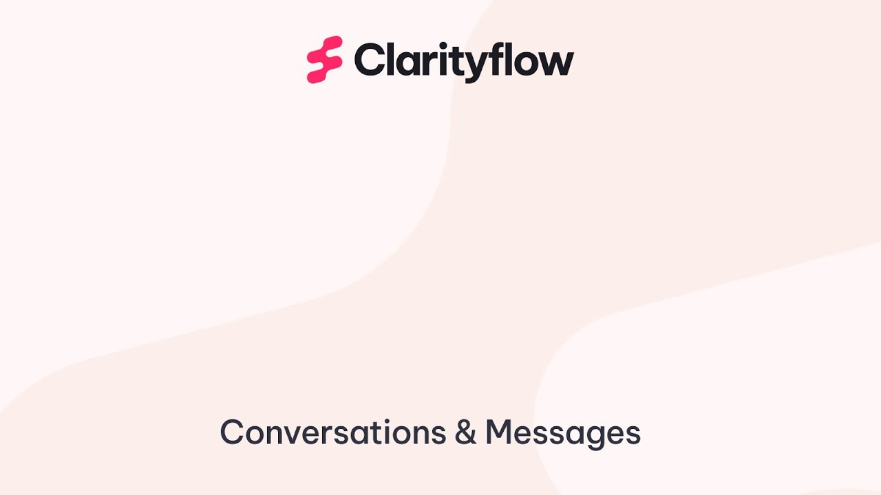 Async Conversations & Messages in Clarityflow - YouTube