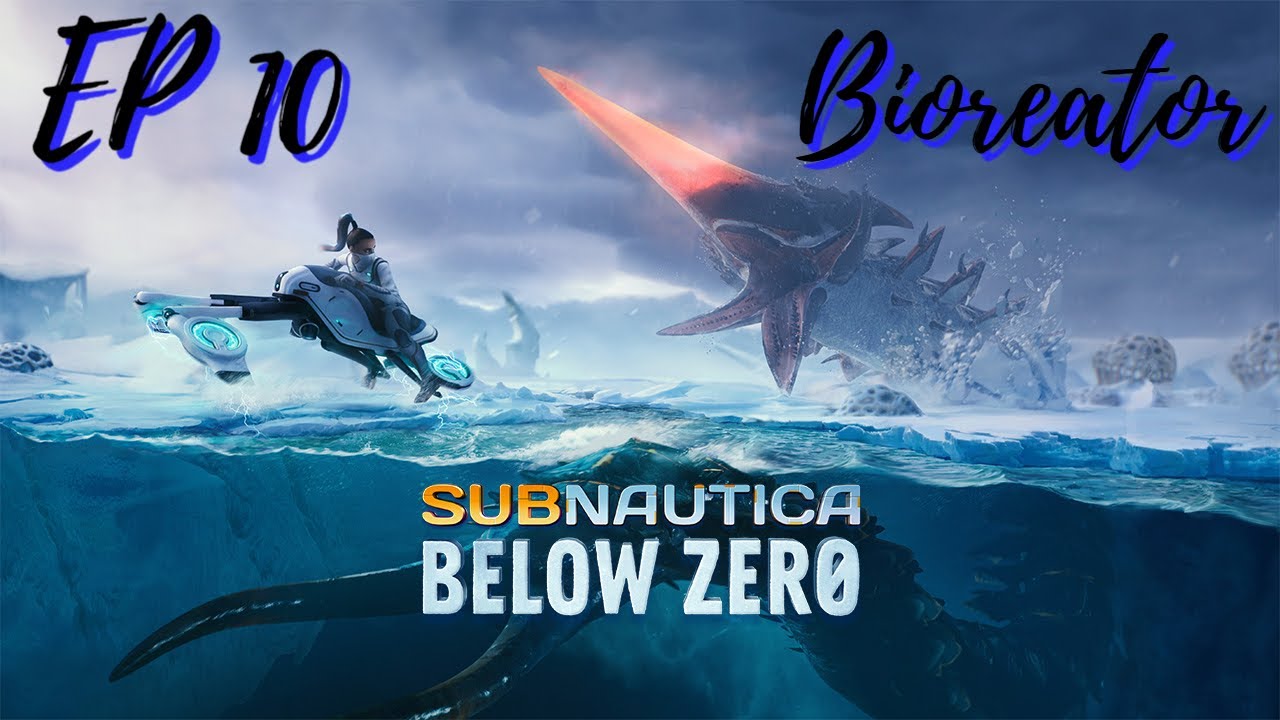 O BIOREATOR - Subnautica Below Zero EP 10 - YouTube