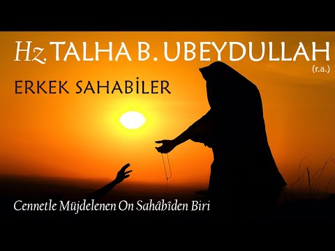 9-Hz. Talha Bin Ubeydullah´ın (r.a.) Hayatı | Erkek Sahabiler