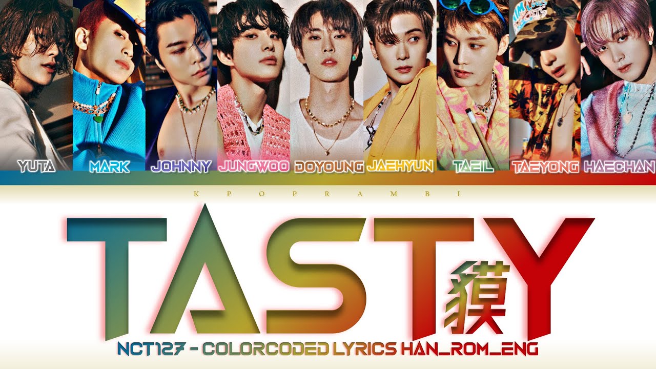 NCT 127 (엔시티 127) - 'TASTY (貘)'' Lyrics 가사 [日本語字幕] (Color_Coded_HAN_ROM ...