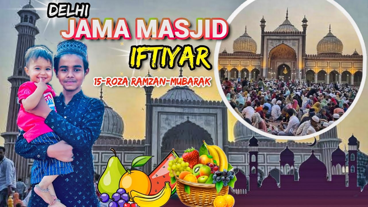 RAMDAN Old Dehli iftiyar ! With family jama masjid 🕌 || 71/100 days vlog challenge || - YouTube