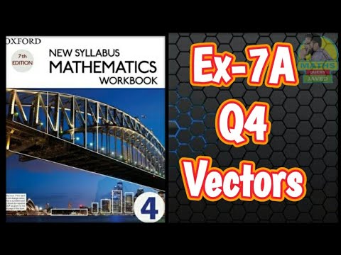 D4 || Q4 || Ex-7A || Vectors || NSM || 7th edition - YouTube