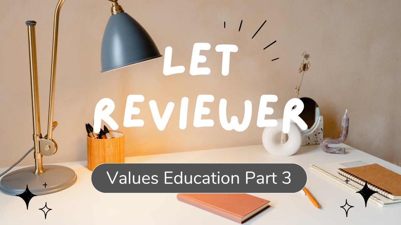 LET Values Education Reviewer Part 3 - YouTube