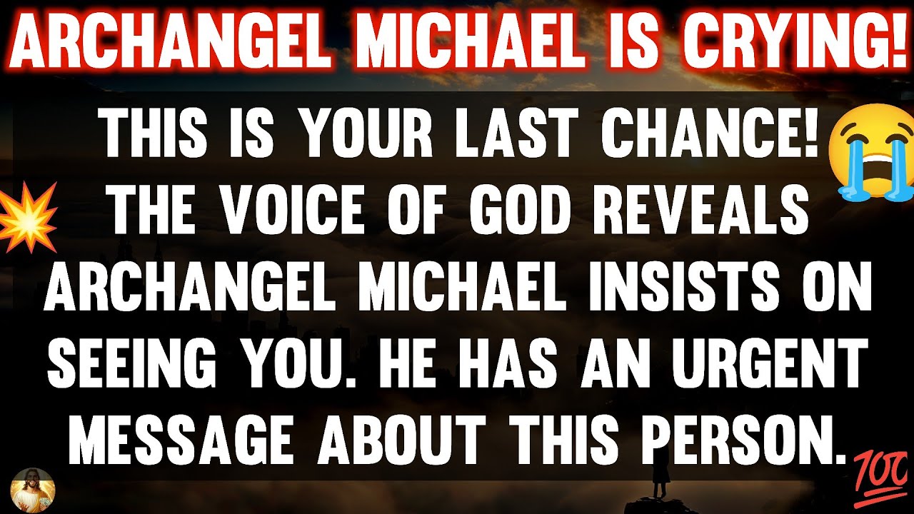 Archangel Michael Is Crying! God’s Voice Reveals Urgent Message About ...